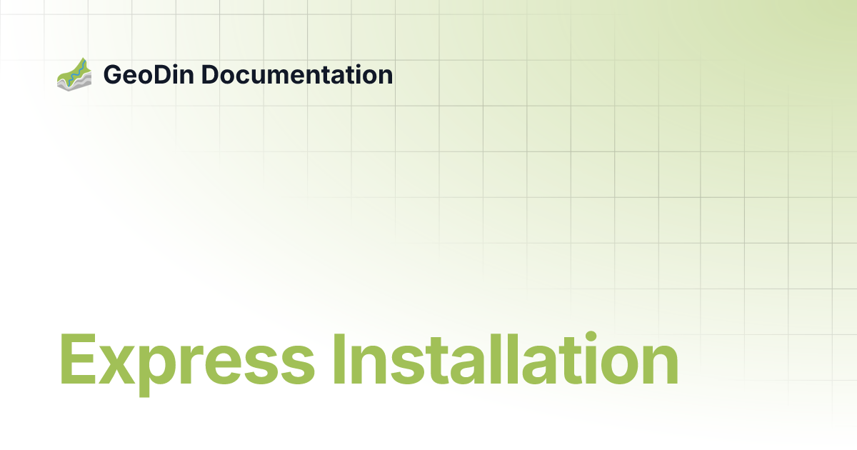 Express Installation | GeoDin Documentation